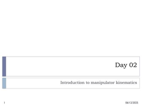 Day 02 Robotics Kinematics Introduction Pptx