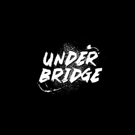Under Bridge Youtube