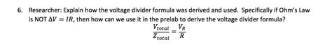 GET ANSWER Researcher Explain How The Voltage Divider Formula Was Derived And Used