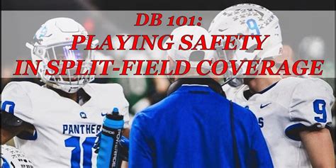 Playing Safety In Split Field Coverage By Cody Alexander