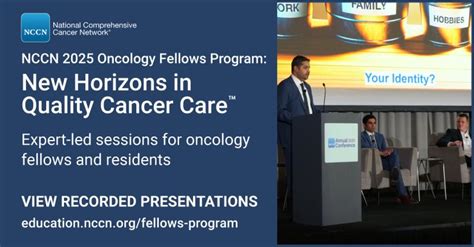 The Nccn 2025 Oncology Fellows Program Recordings Are Now Available This Activity Will Ensure