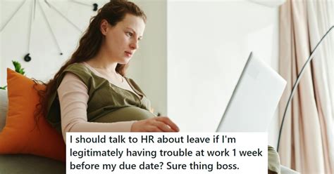 Mean Boss Wouldnt Let Her Work From Home While She Was Pregnant So