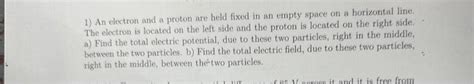 An Electron And A Proton Are Held Fixed In An Chegg Com