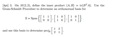 Solved On M 2 2 Define The Inner Product A B Trbt