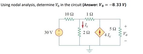 Answered Using Nodal Analysis Determine Vo In The Circuit Answer Vo V V