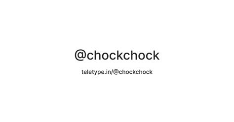Chockchock — Teletype