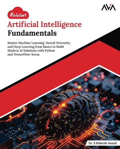 Kickstart Artificial Intelligence Fundamentals Master Machine Learning