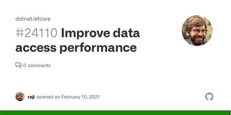 improve data access performance · issue 24110 · dotnet efcore · github