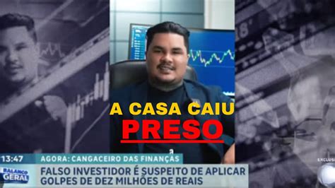 A Casa CAIU TRADER CANGACEIRO PRESO YouTube