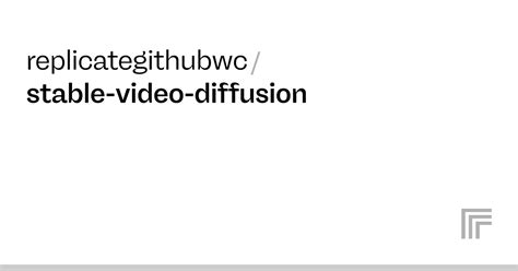 replicategithubwc/stable-video-diffusion | Run with an API on Replicate