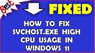 How To Fix Svchost Exe High Cpu Usage In Windows 11 How To Fix Your