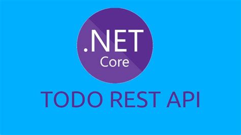 C Dotnet Core Todo Rest Api Youtube