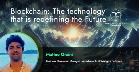 Blockchain The Technology That Is Redefining The Future Affidaty Blog