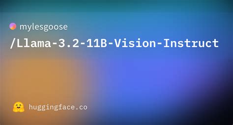 Mylesgoosellama 32 11b Vision Instruct · Hugging Face