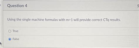 Solved Question 4Using The Single Machine Formulas With M 1 Chegg