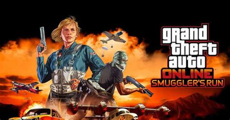 GTA Online Smuggler S Run UPDATE DLC Release Date REVEALED In Explosive New Trailer Daily Star