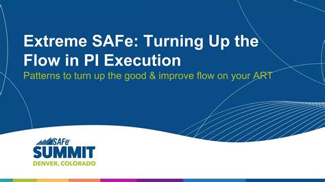 Extreme Safe Turning Up The Flow In Pi Execution Ppt