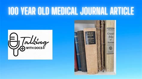 Classic Journal Club Medical Journal From 100 Years Ago