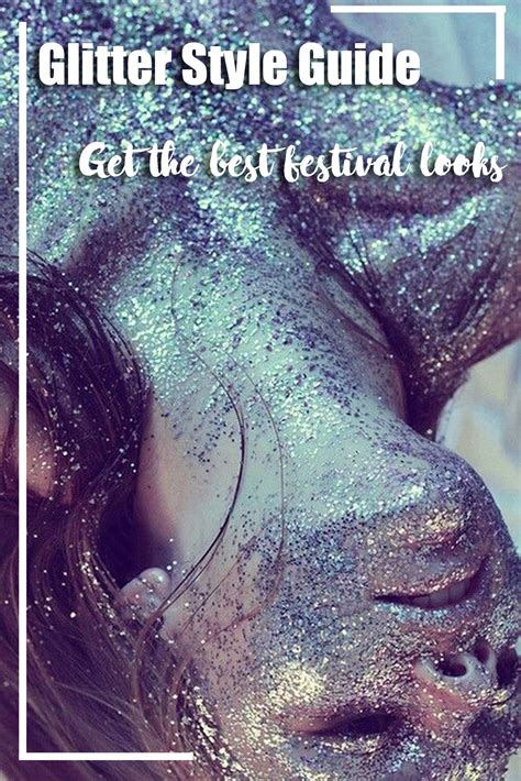 Glitter Style Guide Get The Best Festival Looks Glo Tatts