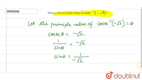 What Is The Principle Value Of ` Cosec 1 Sqrt 2 ` Youtube