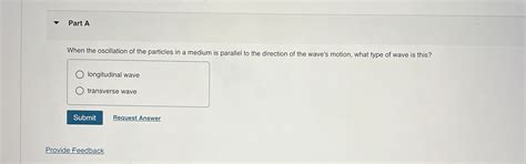 Solved Part Awhen The Oscillation Of The Particles In A