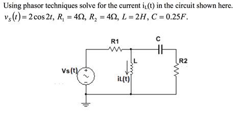 Solved Using Phasor Techniques Solve For The Current Ilt