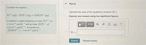 Solved Consider The Reaction Fe3 Aq SCN Aq FeSCN2 Aq Chegg