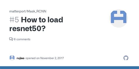 How To Load Resnet50 · Issue 5 · Matterportmaskrcnn · Github