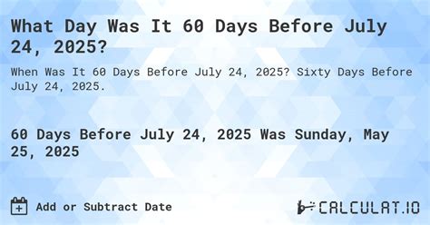 What Day Was It 60 Days Before July 24 2025 Calculatio