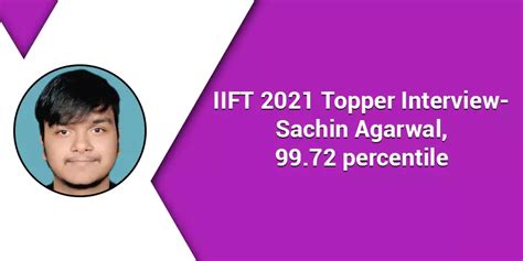iift 2021 topper sachin agarwal says “consistency and constant