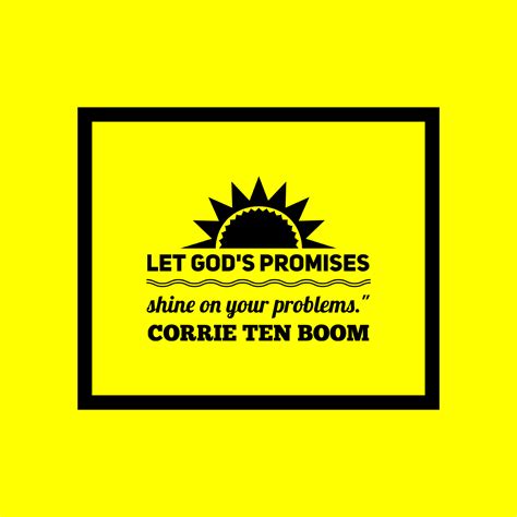 Let Gods Promises Shine On Your Problems Corrie Ten Boom