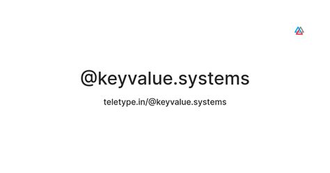 Keyvaluesystems — Teletype
