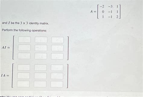 Solved A 2 310 111 12 And I Be The 3×3 ﻿identity