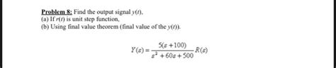 Solved Problem Find The Output Signal Y T A If R T Chegg Com