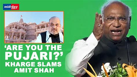Who Are You To Tell The Date Mallikarjun Kharge Slams Amit Shah On