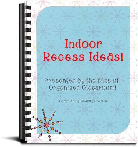 30 Indoor Recess Ideas Organized Classroom