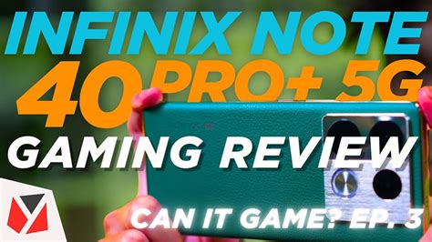 Watch Infinix Note 40 Pro 5g Gaming Review Yugatech Philippines