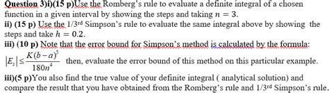 Solved Question 3 I 15 P Use The Romberg S Rule To Evaluate Chegg