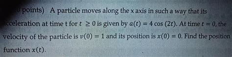 Answered Points A Particle Moves Along The X Axis In Such A Way That