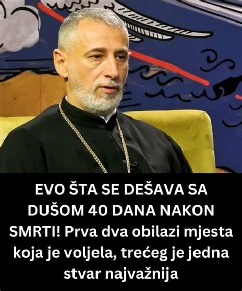 Evo Šta Se DeŠava Sa DuŠom Nakon 40 Dana Od Smrti Mirisi Cvijeca