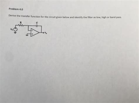 Solved Derive The Transfer Function For The Circuit Given Chegg