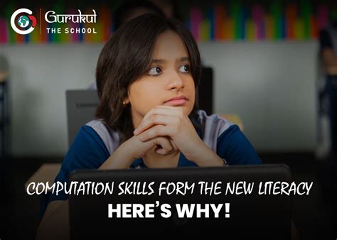 Computation Skills Form The New Literacy Heres Why Gurukul The School