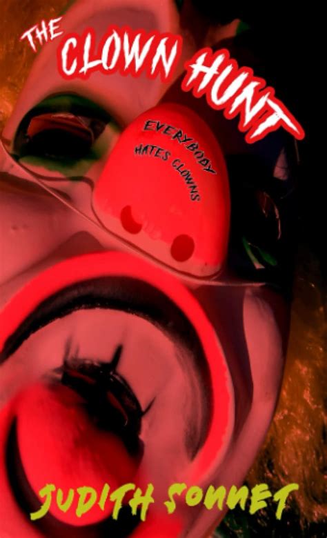 The Clown Hunt An Extreme Horror Novel 9798371031044