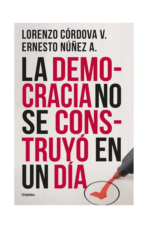 La Democracia No Se Construyó En Un Día Penguin Libros
