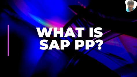 What Is Sap Pp Youtube