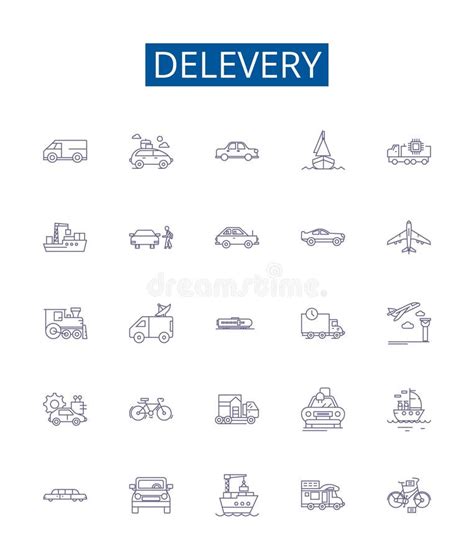 Delevery Line Icons Signs Set Design Collection Of Dispatch Delivery
