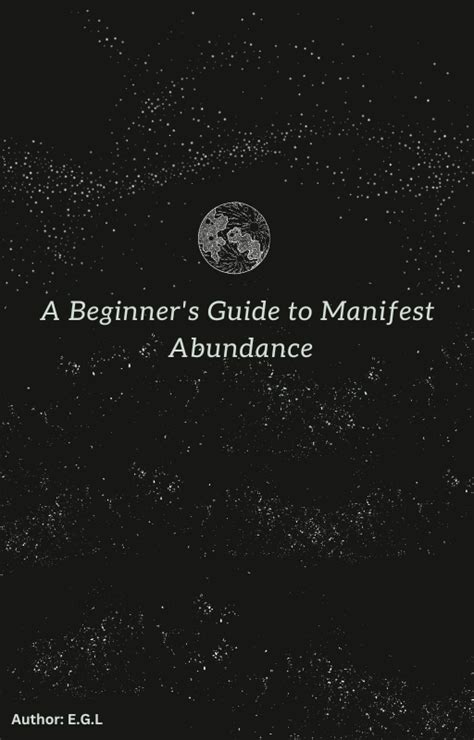 A Beginner S Guide To Manifest Abundance