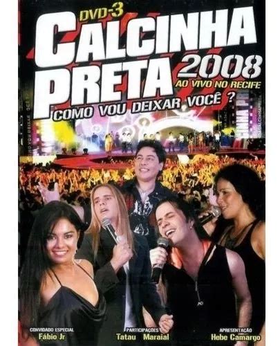 Dvd calcinha Preta 2008 Ao Vivo No Recife Frete grátis