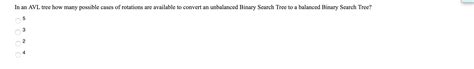 Solved In An Avl Tree How Many Possible Cases Of Rotations Chegg
