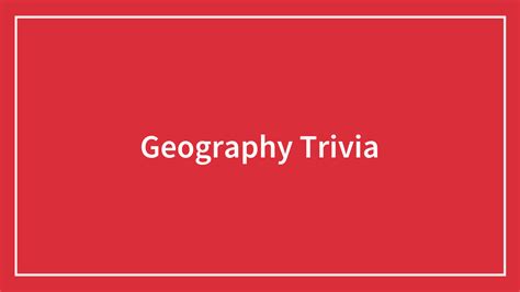 194 Geography Trivia Questions To Test Your Knowledge In A Fun Way Bored Panda